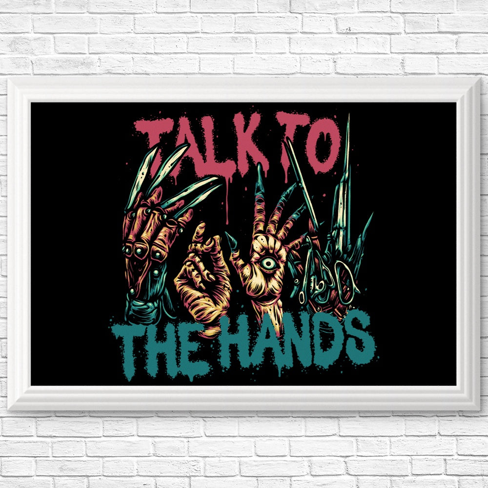 Talk to the Hands - Posters & Prints – Once Upon a Tee