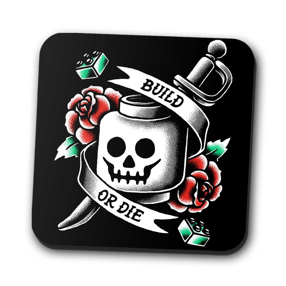 Build or Die - Coasters – Once Upon a Tee