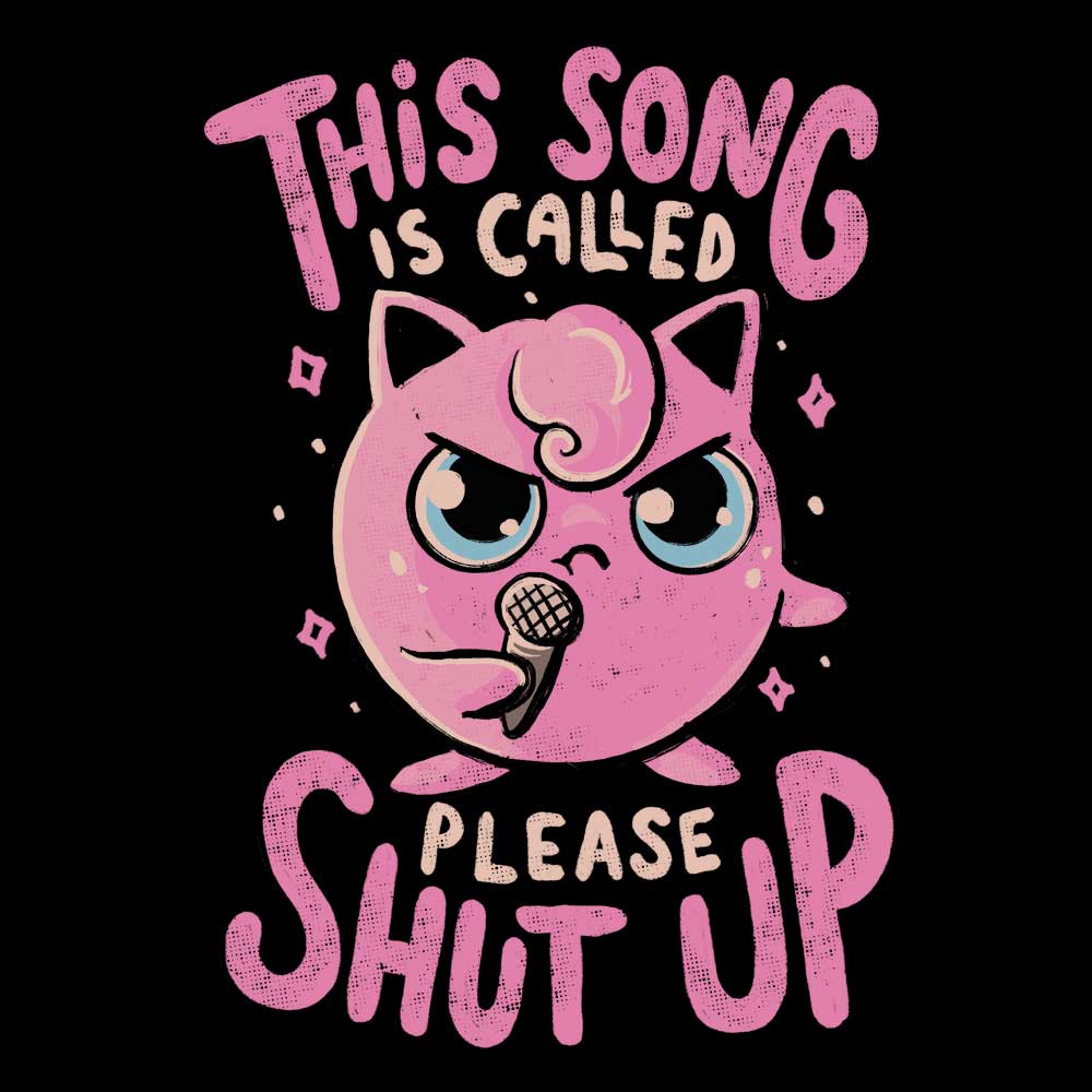 Please Shut Up – Once Upon a Tee