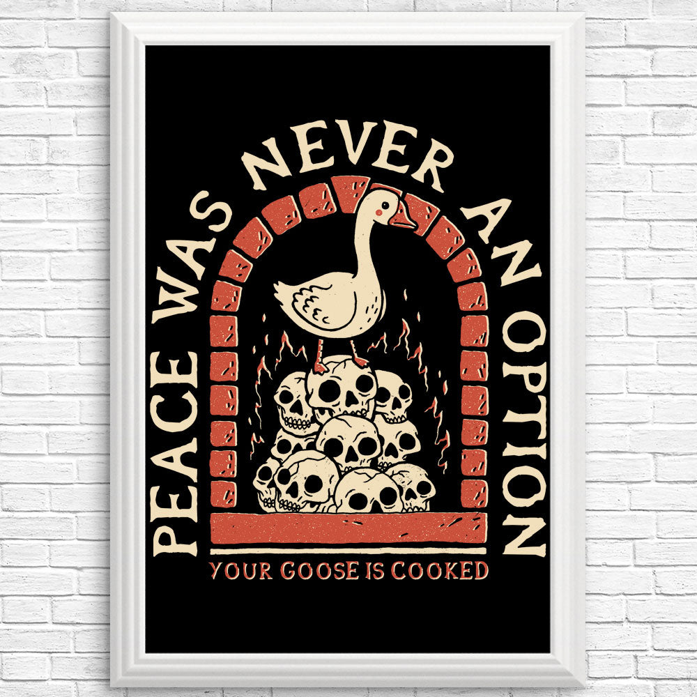Your Goose is Cooked - Posters & Prints – Once Upon a Tee
