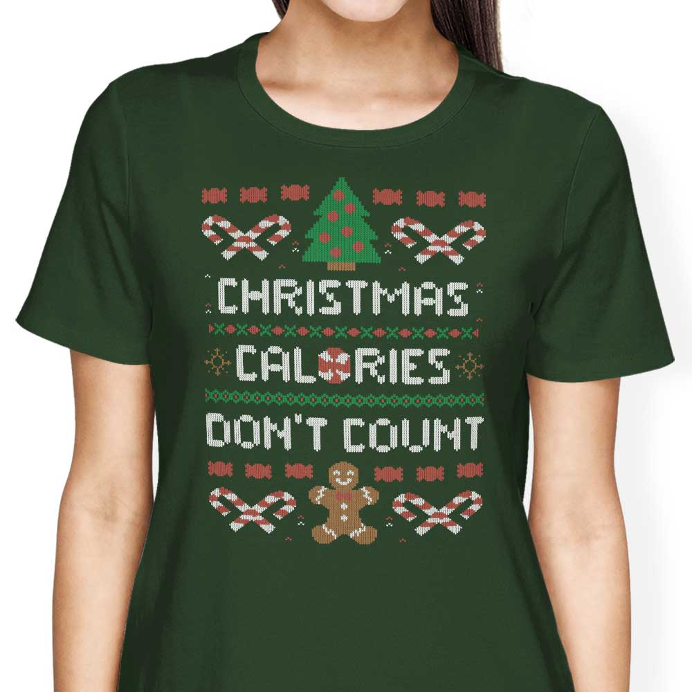 Christmas Calories Don't Count - Women's Apparel | Once Upon a Tee