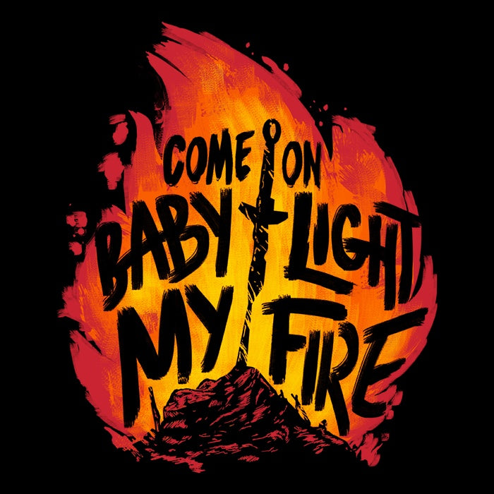 Light My Fire - Poster – Once Upon a Tee
