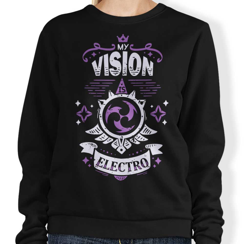 My Vision is Electro - Sweatshirt – Once Upon a Tee