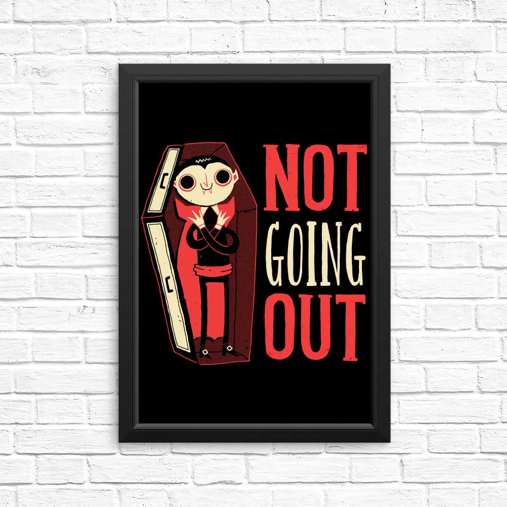 Not Going Out - Posters & Prints | Once Upon a Tee