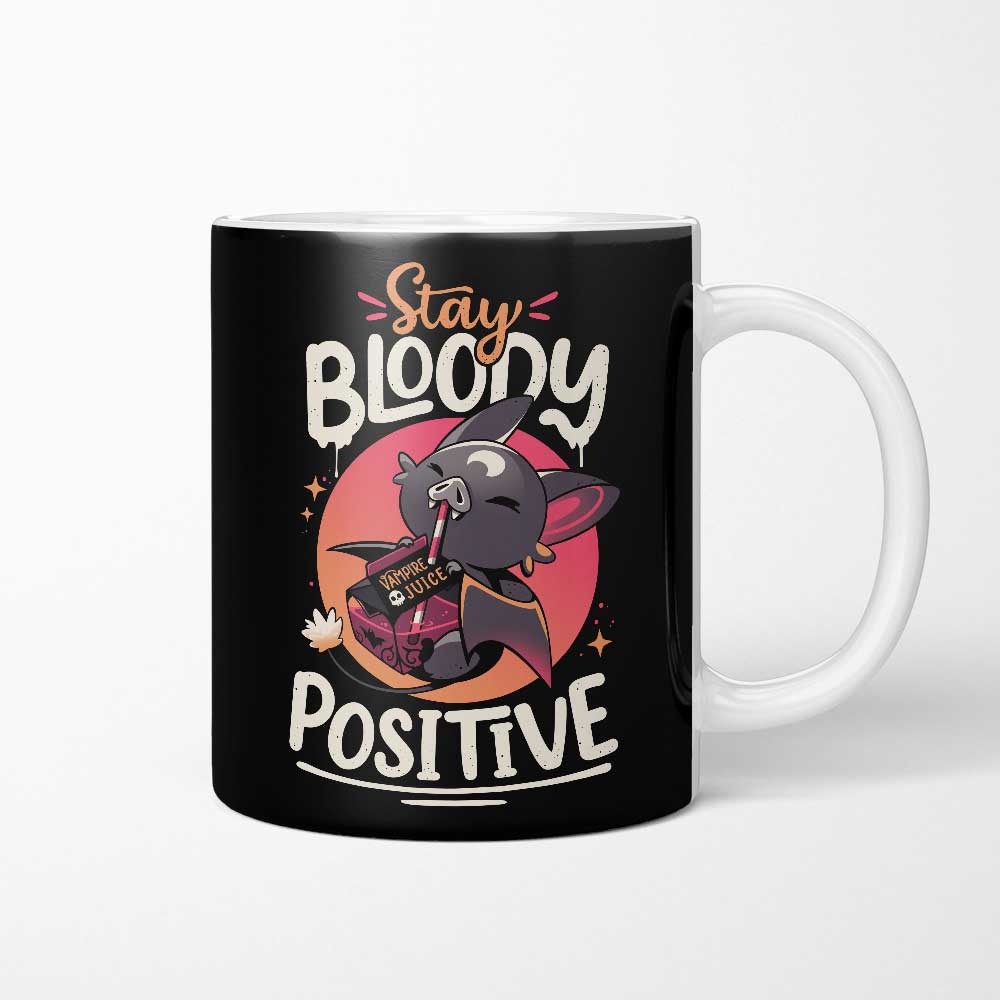 Stay Bloody Positive - Mug – Once Upon a Tee