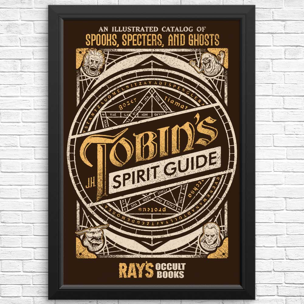 Tobin's Spirit Guide - Posters & Prints – Once Upon a Tee