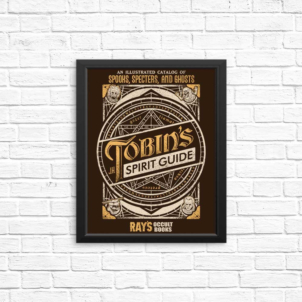 Tobin's Spirit Guide - Posters & Prints – Once Upon a Tee