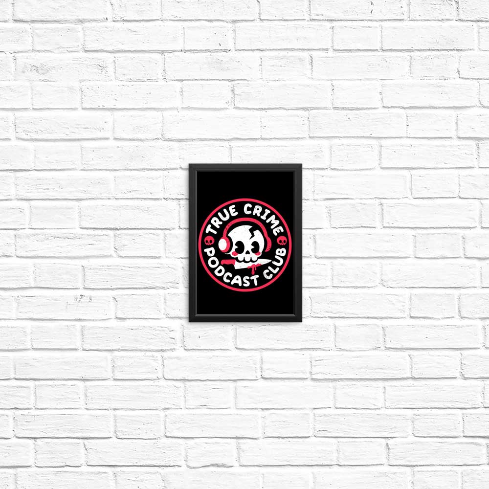 True Crime Podcast Club - Posters & Prints – Once Upon a Tee